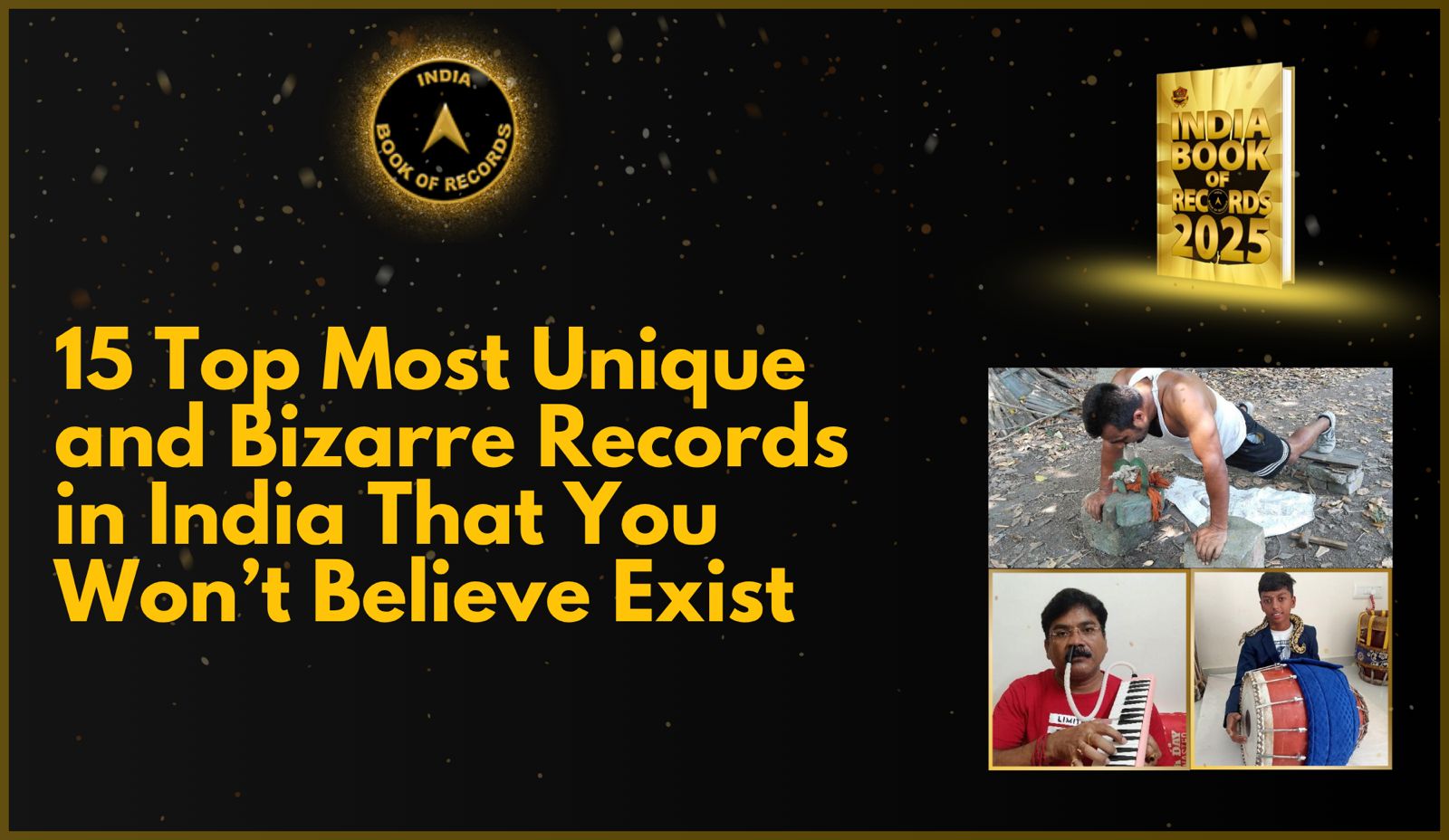 15 Unique & Bizarre Indian Records You Won’t Believe Exist