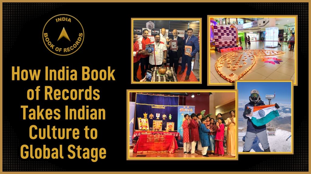 How India Book of Records Takes Indian Culture to Global Stage