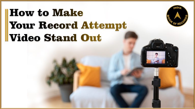 How to Make Your Record Attempt Video Stand Out